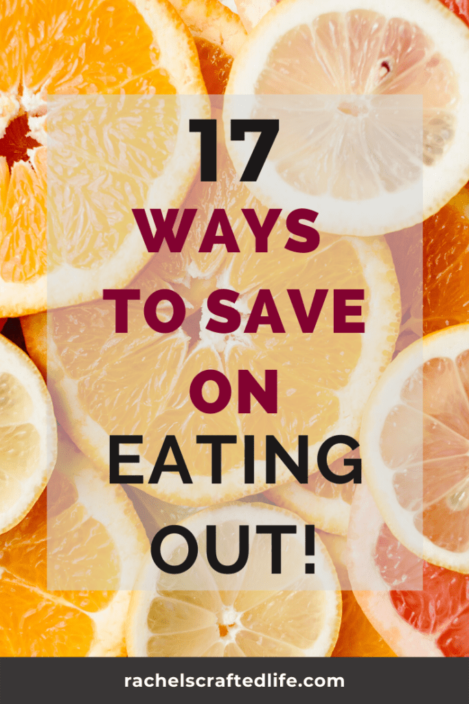 17 Ways to Save Money on Eating Out - Rachel's Crafted Life