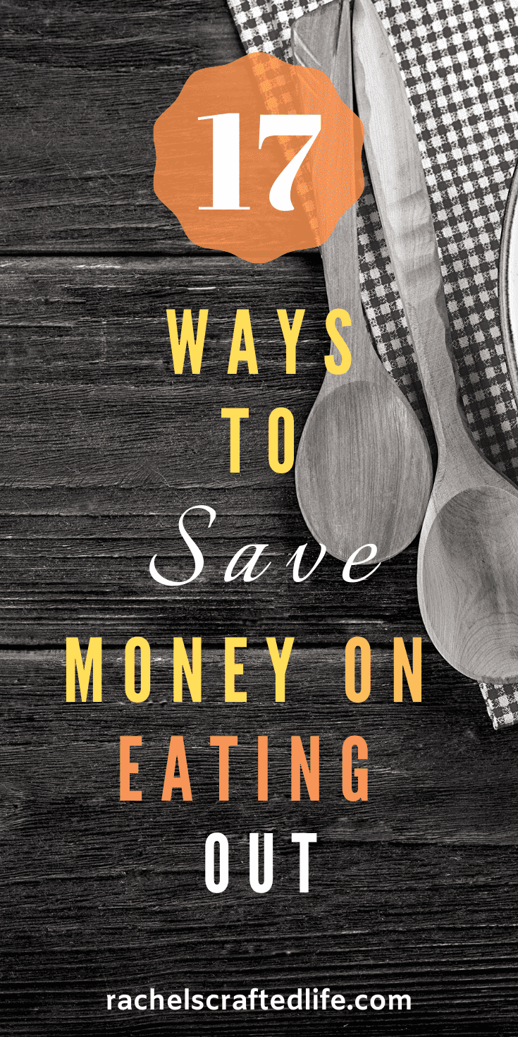 17 Ways to Save Money on Eating Out - Rachel's Crafted Life