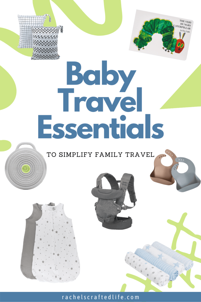 17+ Baby Travel Essentials to Simplify Family Travel - Rachel's Crafted ...