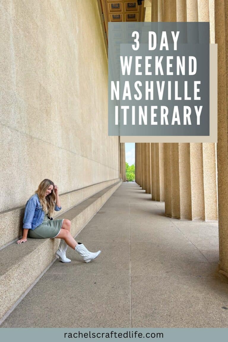 Nashville Itinerary for the Perfect 3 Day Weekend - Rachel's Crafted Life